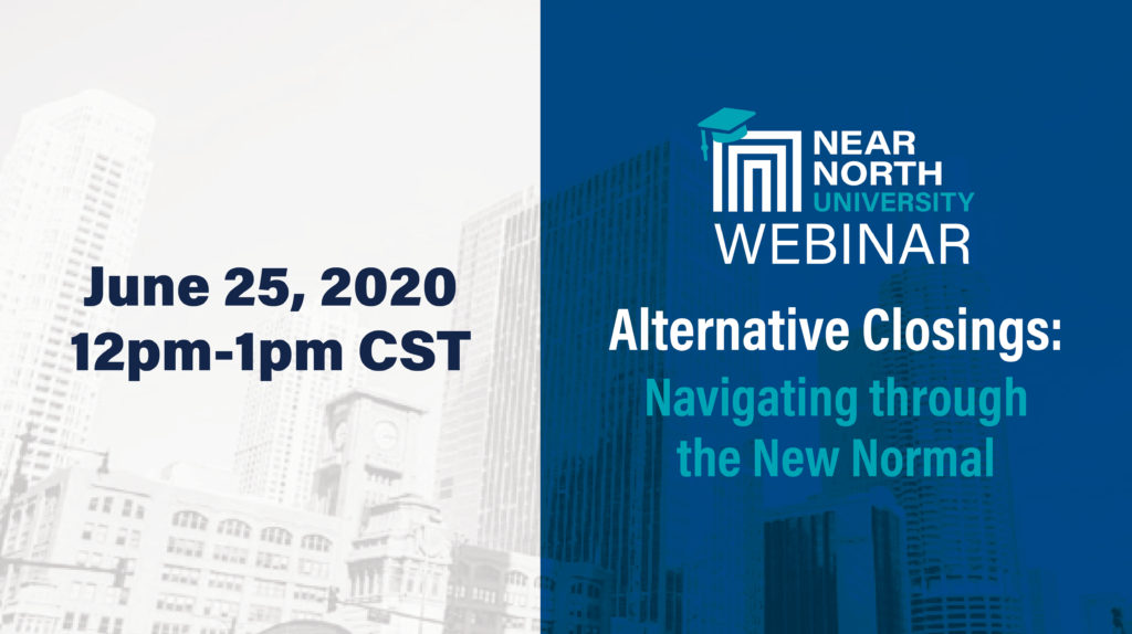 Near North University Webinar: Alternative Closings - Navigating ...
